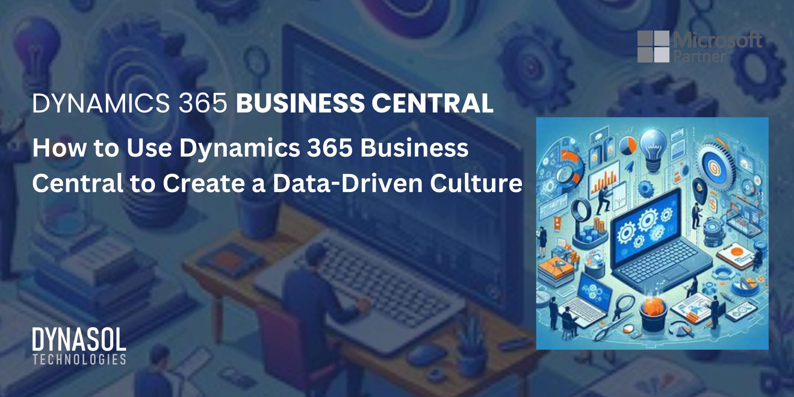 How to Use Dynamics 365 Business Central to Create a Data-Driven ...